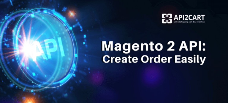 Magento 2 API Create Order On This Platform Easily