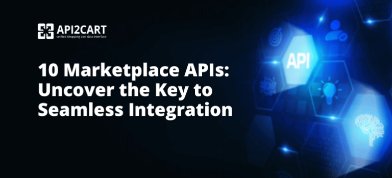 Best Marketplace APIs to Integrate in 2025 [Top 10 List]