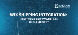 Wix Shipping Integration: How Your Software Can Implement It - API2Cart