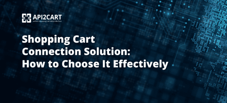 Shopping Cart Connection Solution: How to Choose the Best One